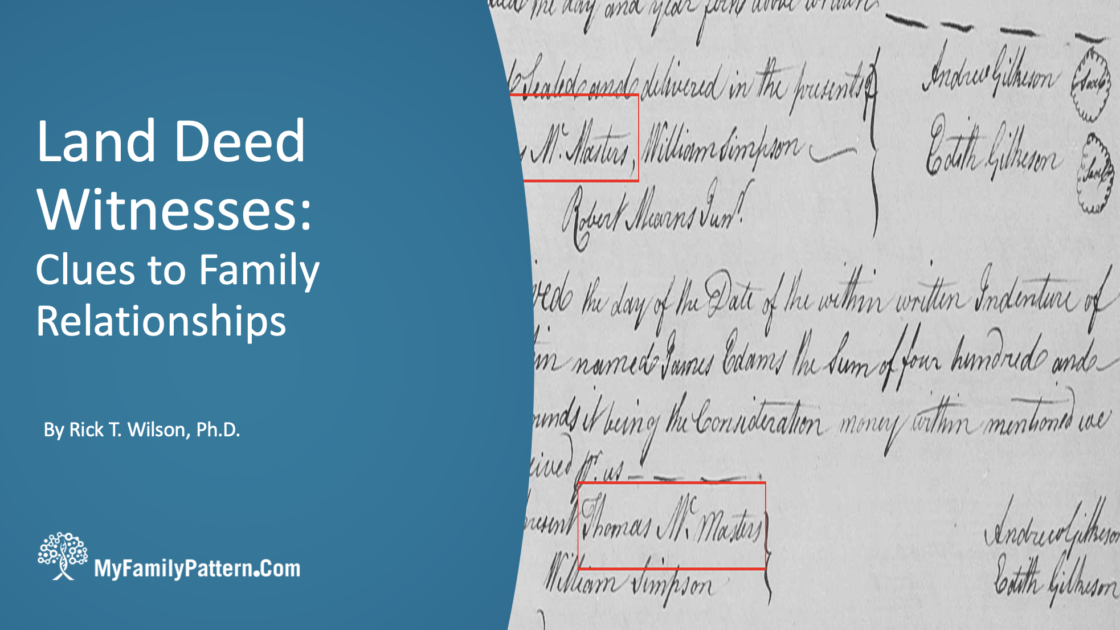 Land Deed Witnesses: Clues to Family Relationships - MyFamilyPattern.com