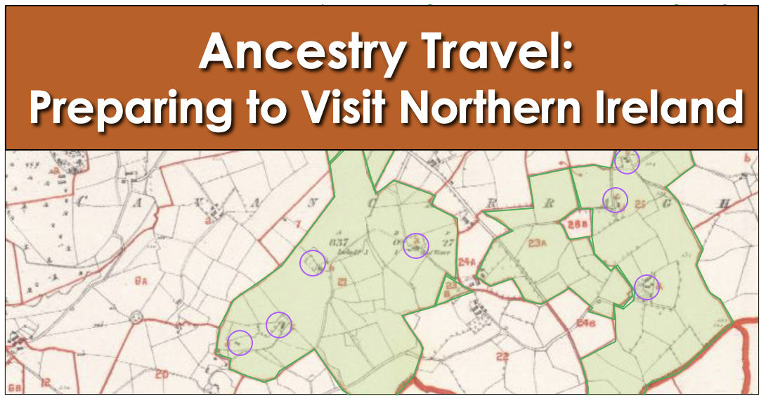 Ancestry Travel: Preparing to Visit Northern Ireland - MyFamilyPattern.com