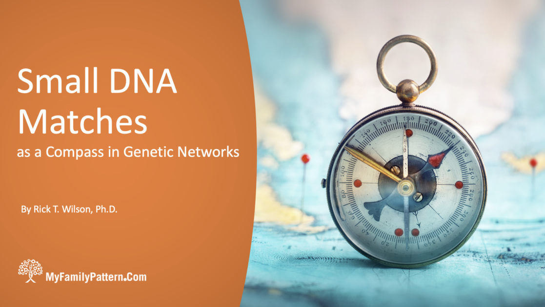 Small DNA Matches as a Compass in Genetic Networks - MyFamilyPattern.com